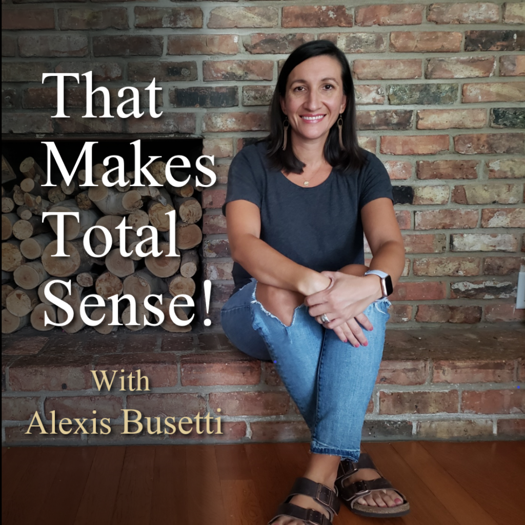 That Makes Total Sense! Podcast